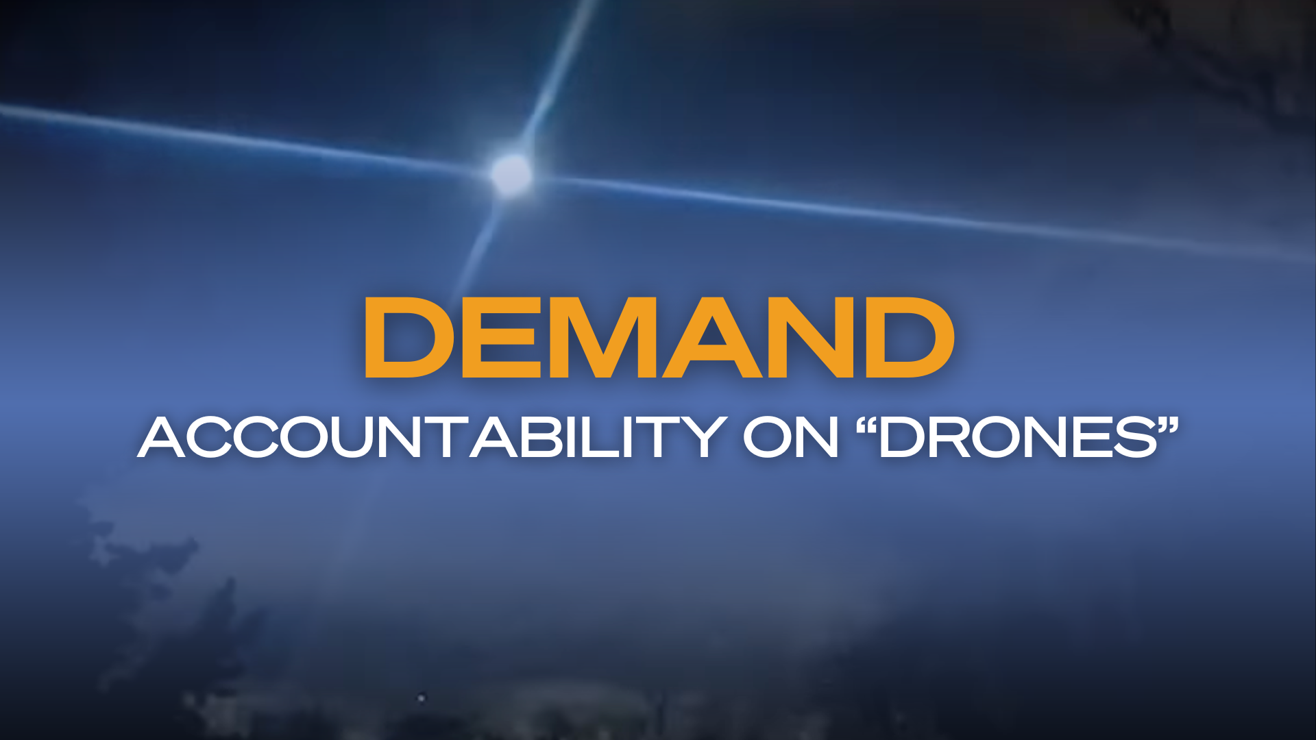 Demand Transparency and Accountability on “Drones”