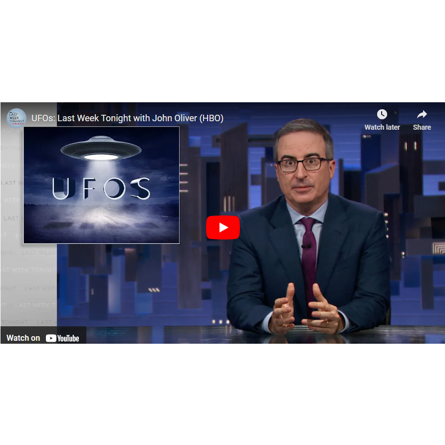 UFOs: Last Week Tonight with John Oliver (HBO) – New Paradigm Institute