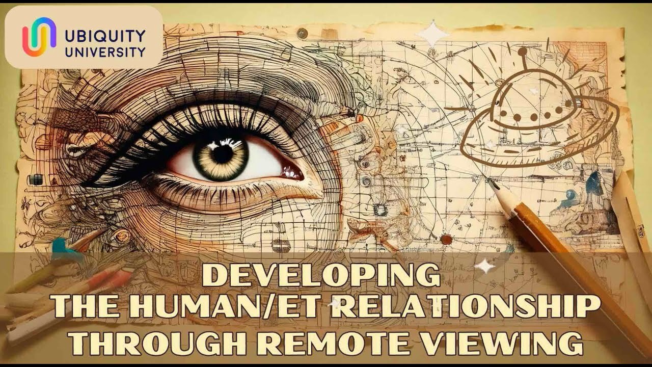 Developing the Human/ET relationship through Remote Viewing – New ...
